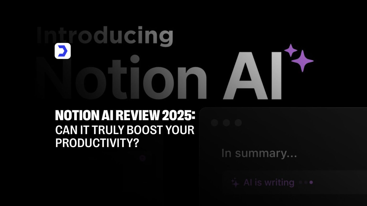 Notion AI Review 2025: Can It Truly Boost Your Productivity?