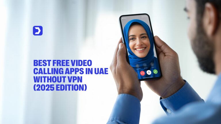 Best Free Video Calling Apps in UAE Without VPN (2025 Edition)