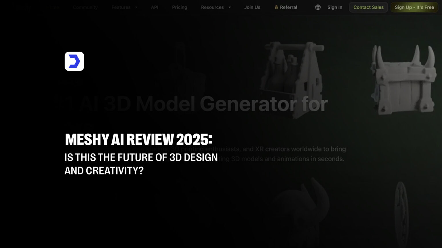 Meshy AI Review 2025: Is This the Future of 3D Design and Creativity?