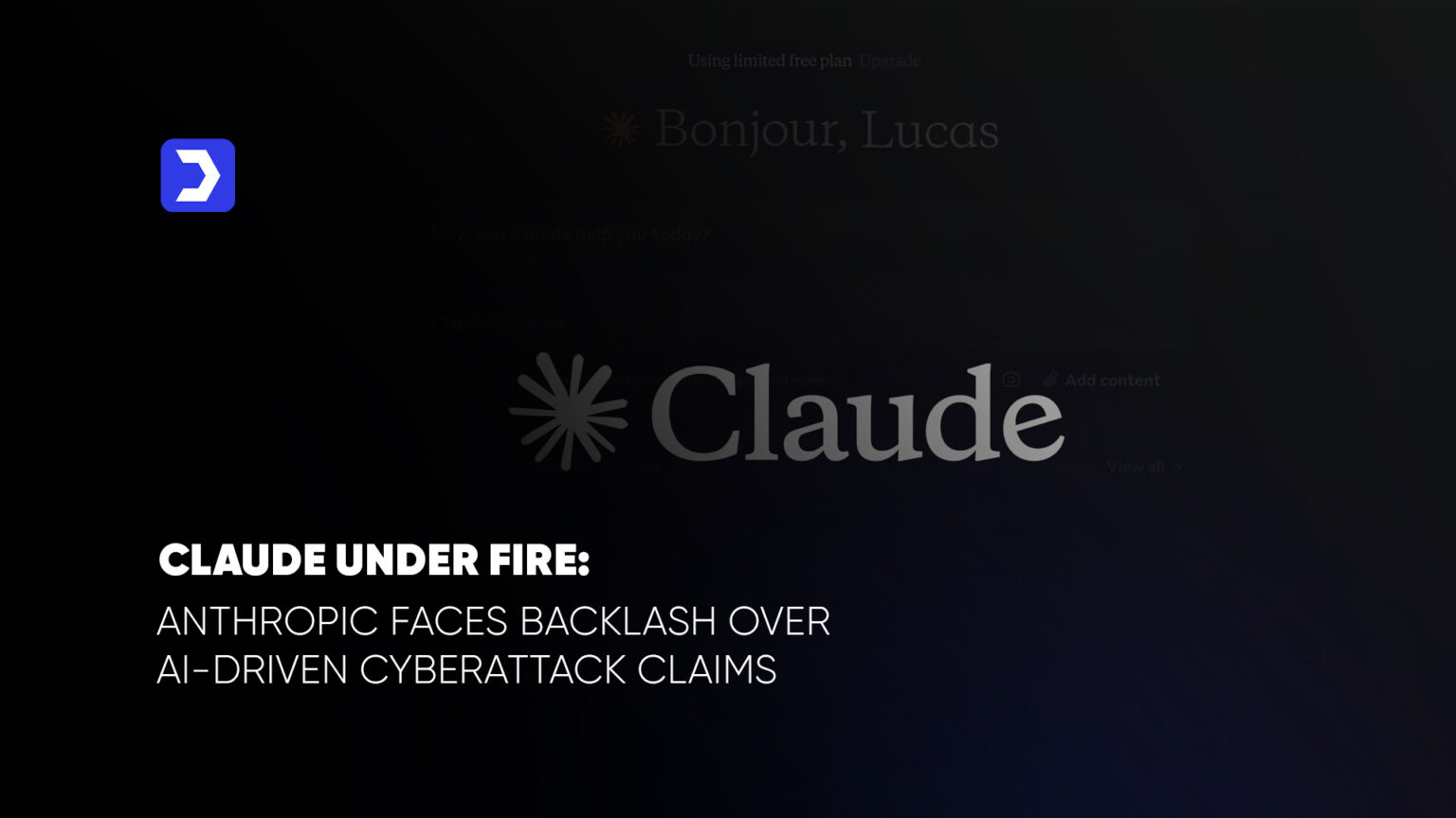 Claude Under Fire: Anthropic Faces Backlash Over AI-Driven Cyberattack ...